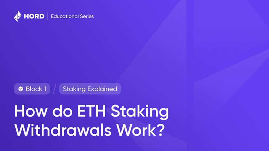 Staking Withdrawals: How to Withdraw your staked ETH?